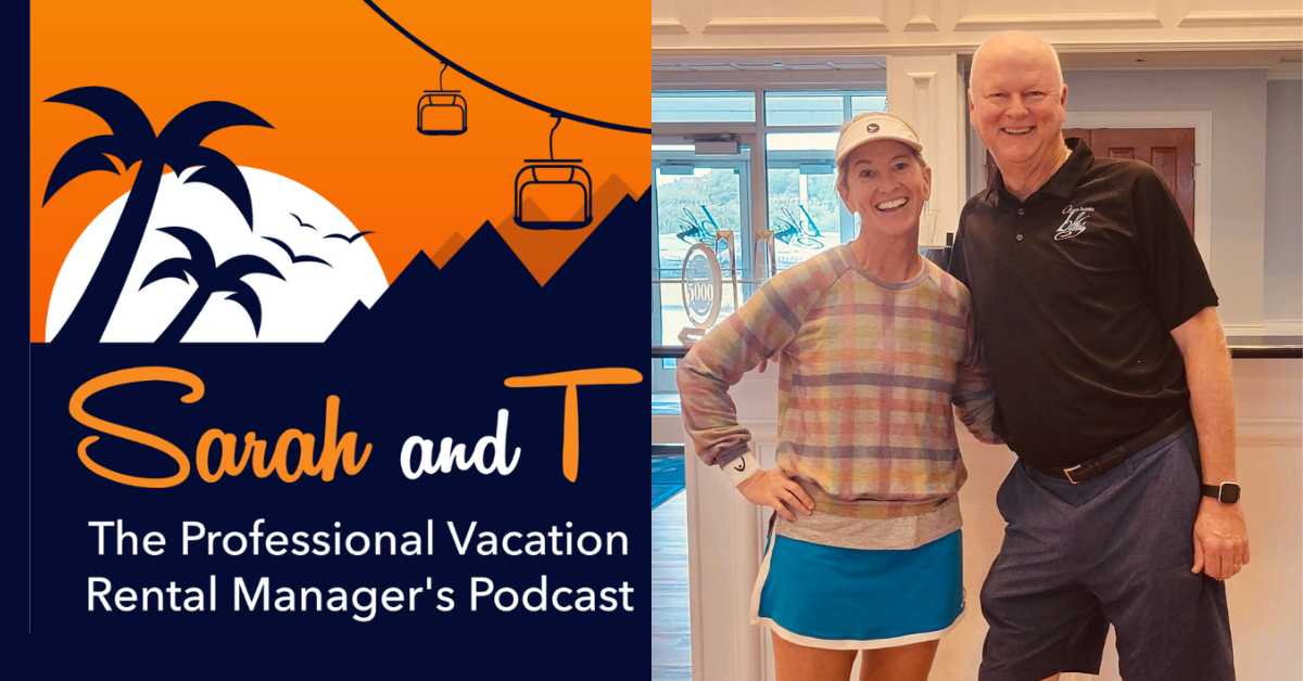 Sarah and T podcast’s legacy of learning for vacation rental managers ...